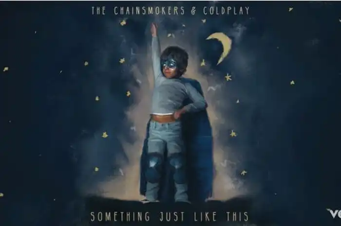 Lirik Lagu 'Something Just Like This' Milik Coldplay, The Chainsmokers - Sonora.id