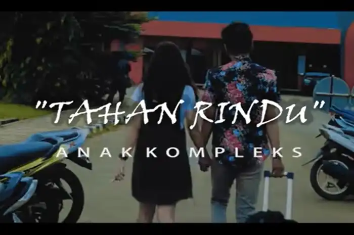 Lirik Lagu 'Tahan Rindu' Milik Anak Kompleks, Tahan Rindu Bila Jauh ...