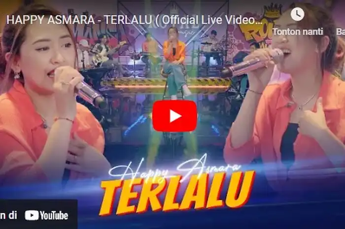 Lirik Lagu ‘Terlalu’- Happy Asmara, Aku tak bisa menahan langkah kakimu - Sonora.id