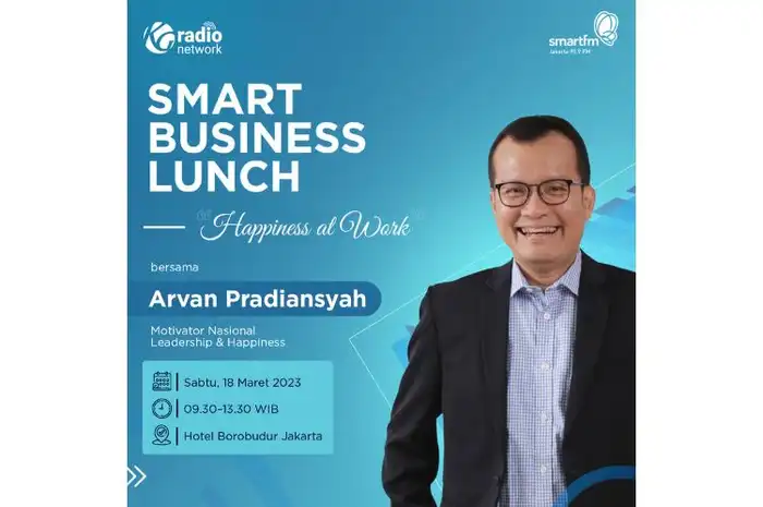Smart Busines Lunch: Happiness at Work bersama Arvan Pradiansyah ...