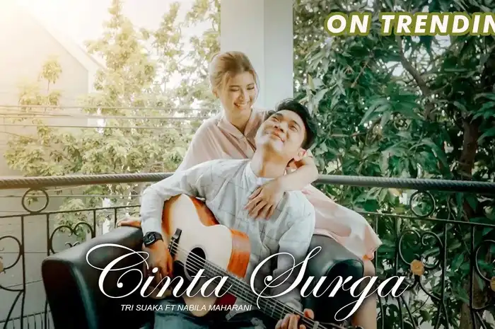 Lirik Lagu Cinta Surga yang Dibawakan Tri Suaka feat Nabila Maharani ...