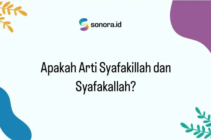 Apakah Arti Syafakillah dan Syafakallah? - Sonora.id