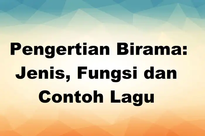 Pengertian Birama: Jenis, Fungsi dan Contoh Lagu - Semua Halaman ...