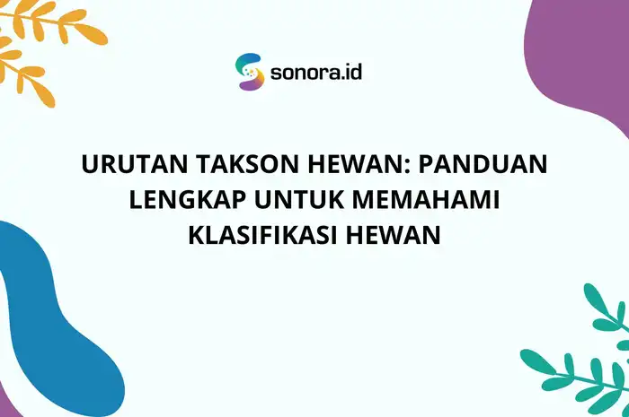 Urutan Takson Hewan: Panduan Lengkap untuk Memahami Klasifikasi Hewan ...