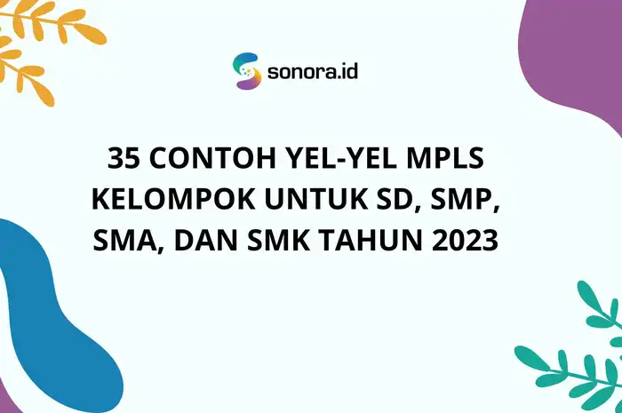 35 Contoh Yel-Yel MPLS Kelompok untuk SD, SMP, SMA, dan SMK Tahun 2023 ...