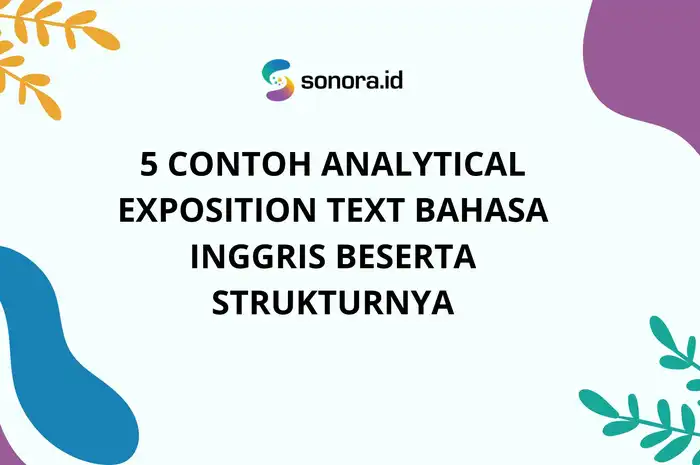 5 Contoh Analytical Exposition Text Bahasa Inggris Beserta Strukturnya ...