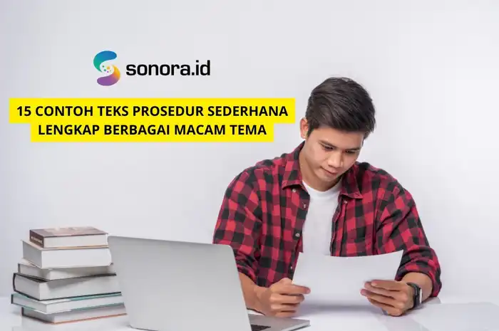 15 Contoh Teks Prosedur Sederhana Lengkap Berbagai Macam Tema - Sonora.id