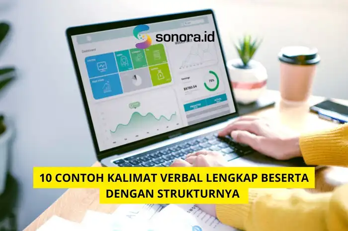 10 Contoh Kalimat Verbal Lengkap Beserta dengan Strukturnya - Sonora.id