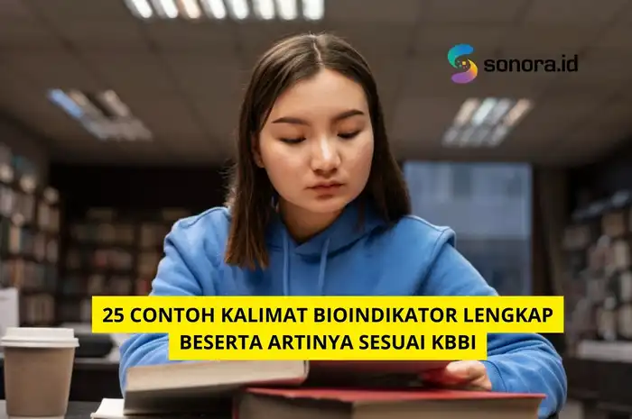 25 Contoh Kalimat Bioindikator Lengkap Beserta Artinya sesuai KBBI ...