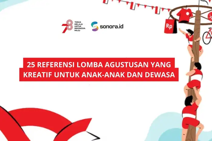 25 Referensi Lomba Agustusan yang Kreatif untuk Anak-anak dan Dewasa - Sonora.id