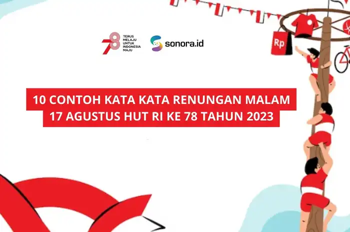 10 Contoh Kata Kata Renungan Malam 17 Agustus HUT RI Ke 78 Tahun 2023 ...
