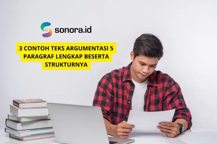 3 Contoh Teks Argumentasi 5 Paragraf Lengkap Beserta Strukturnya ...