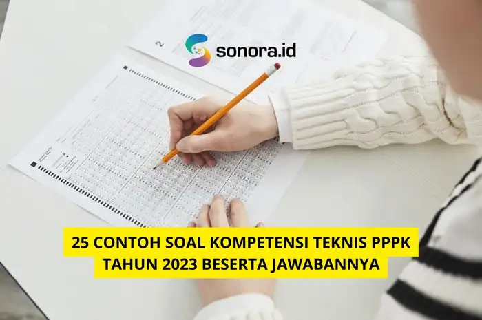 25 Contoh Soal Kompetensi Teknis PPPK Tahun 2023 Beserta Jawabannya - Sonora.id
