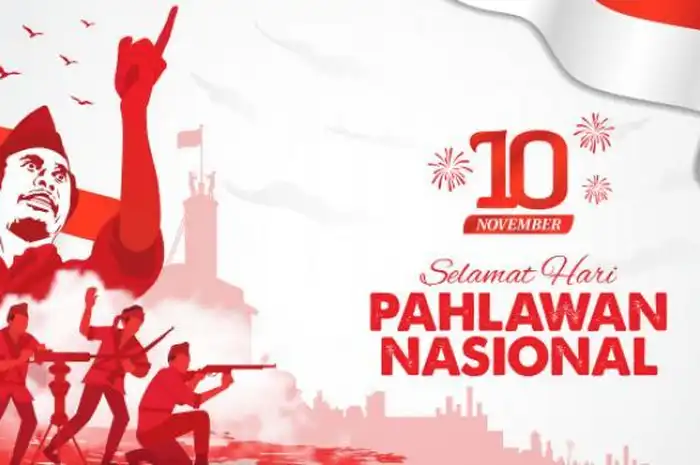 30 Ucapan Hari Pahlawan 10 November 2023, Bikin Haru dan Serat Makna ...