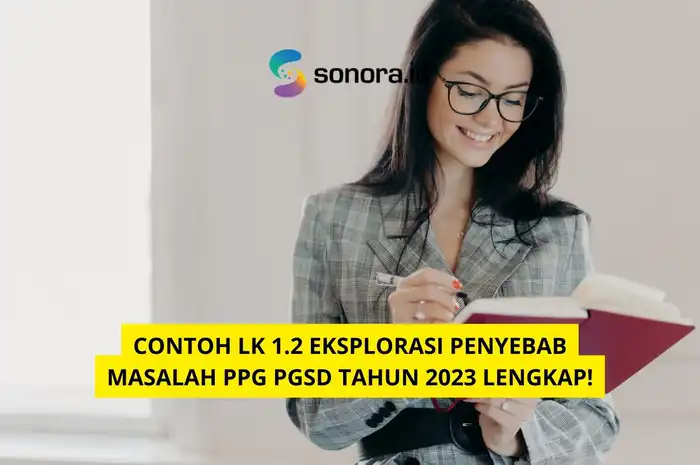 Contoh LK 1.2 Eksplorasi Penyebab Masalah PPG PGSD Tahun 2023 Lengkap ...
