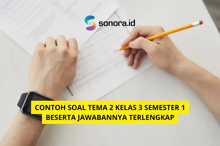 Contoh Soal Tema 2 Kelas 3 Semester 1 Beserta Jawabannya Terlengkap ...