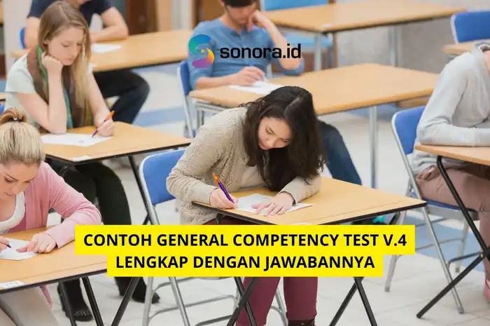 Contoh General Competency Test v.4 Lengkap dengan Jawabannya - Sonora.id