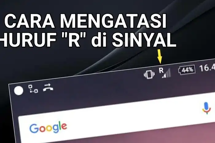 Apa Arti Sinyal R pada HP? Simak Penjelasan dan Cara Mengatasinya ...