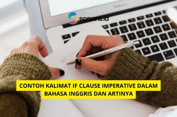 Contoh Kalimat If Clause Imperative dalam Bahasa Inggris dan Artinya ...