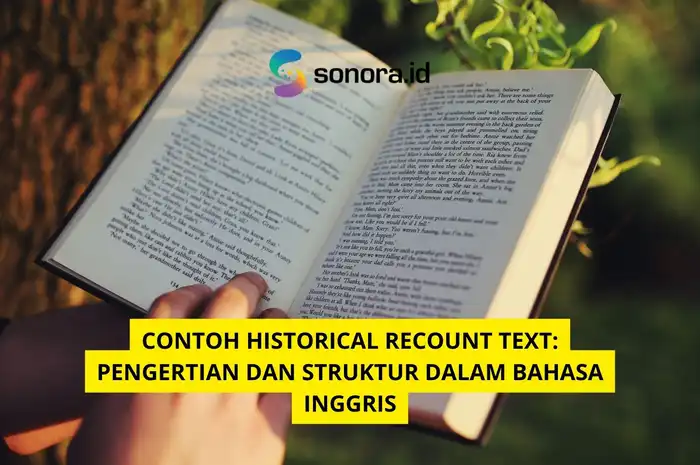 Contoh Historical Recount Text: Pengertian dan Struktur dalam Bahasa ...