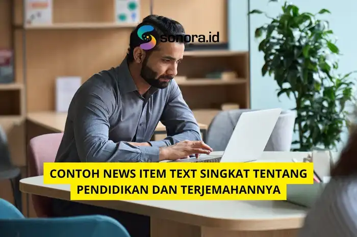 Contoh News Item Text Singkat tentang Pendidikan dan Terjemahannya ...