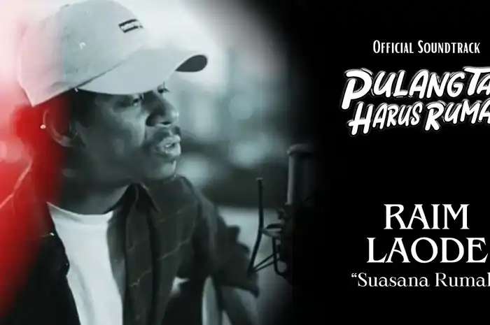 Lirik Lagu 'Suasana Rumah' - Raim Laode, OST Pulang Tak Harus Rumah ...