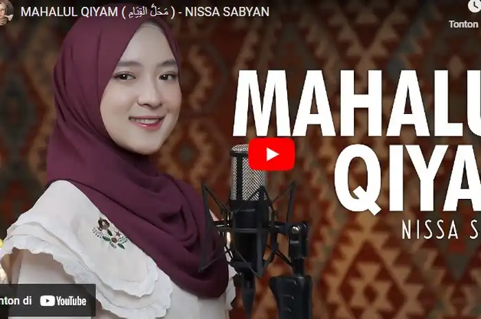 Lirik Lagu Mahalul Qiyam - Nissa Sabyan, Ya nabi sallam alaika - Sonora.id