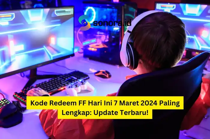 Kode Redeem FF Hari Ini 7 Maret 2024 Paling Lengkap: Update Terbaru ...