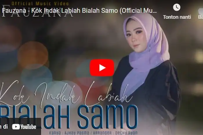 Lirik Lagu Minang Kok Indak Labiah Bialah Samo - Fauzana - Sonora.id