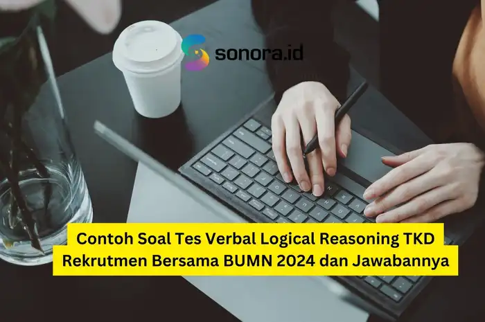 Contoh Soal Tes Verbal Logical Reasoning TKD Rekrutmen Bersama BUMN ...