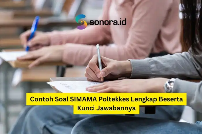 Contoh Soal SIMAMA Poltekkes Lengkap Beserta Kunci Jawabannya - Sonora.id