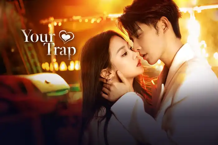 Sinopsis Drama China Your Trap (Terjebak Kamu) dan Nama Pemainnya - Sonora.id