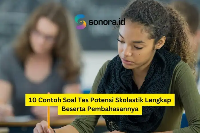 10 Contoh Soal Tes Potensi Skolastik Lengkap Beserta Pembahasannya ...