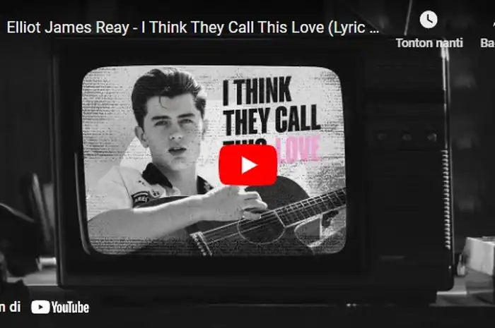 Lirik dan Terjemahan Lagu I Think They Call This Love - Elliot James ...