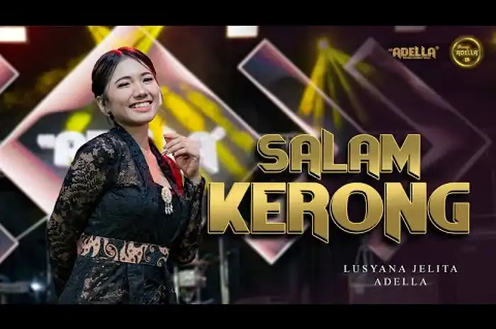 Lirik Lagu 'Salam Kerong' yang Dibawakan oleh Lusyana Jelita - Sonora.id