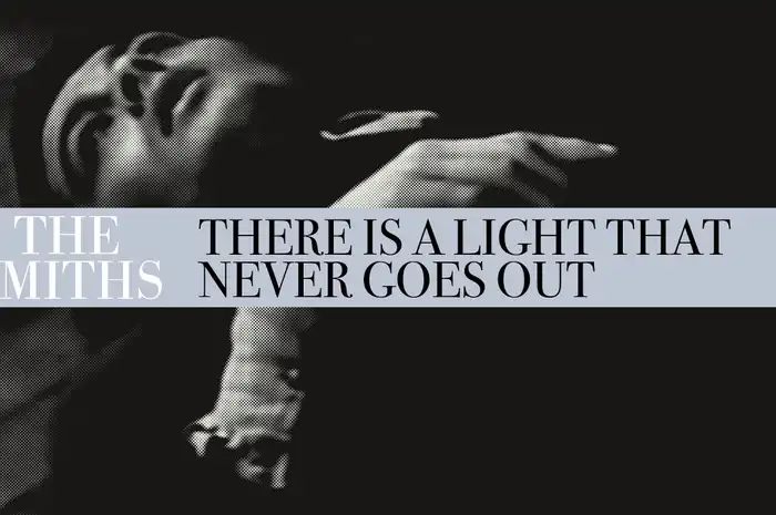 Makna Lagu There Is a Light That Never Goes Out - The Smiths - Sonora.id