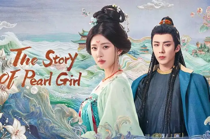 Sinopsis Drama China 'The Story of Pearl Girl', dari Pengkhianatan ...