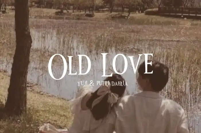 Lirik Lagu 'Old Love' Yuji feat dengan Terjemahan, Viral di TikTok ...