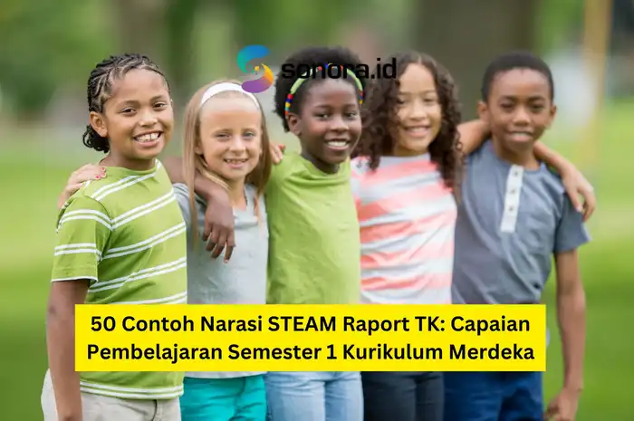50 Contoh Narasi STEAM Raport TK: Capaian Pembelajaran Semester 1 ...
