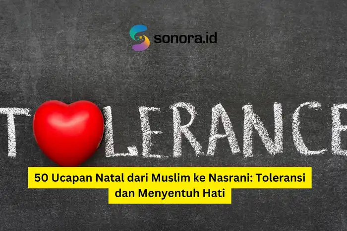 50 Ucapan Natal dari Muslim ke Nasrani: Toleransi dan Menyentuh Hati ...