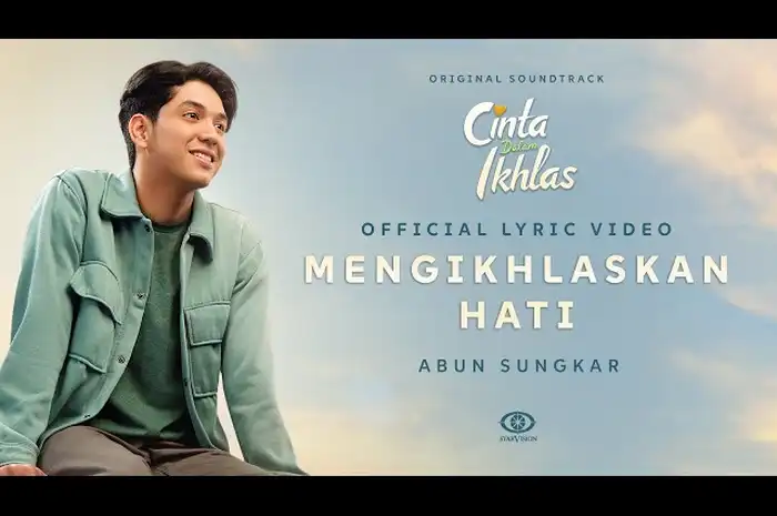 Lirik Lagu ‘Mengikhlaskan Cinta’ - Abun Sungkar, Ost Film Cinta Dalam ...