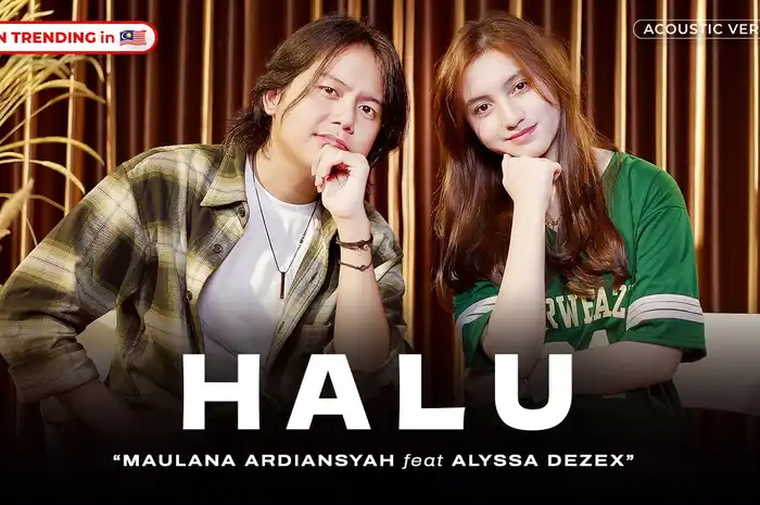 Lirik Lagu 'Halu' - Maulana Ardiansyah feat Alyssa Dezek dan Makna Lagunya - Sonora.id