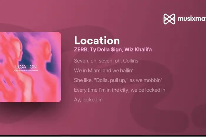 Lirik Lagu 'Location' - Zerb, Ty Dolla $ign, Wiz Khalifa dan Makna Lagunya - Sonora.id
