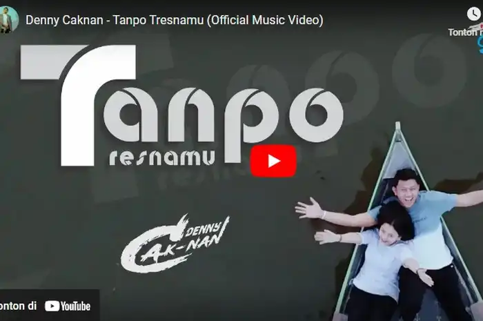 Lirik Lagu Tanpo Tresnamu - Denny Caknan, Segampang kuwi caramu - Sonora.id