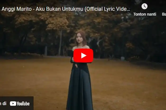 Lirik Lagu Aku Bukan Untukmu - Anggi Marito - Sonora.id