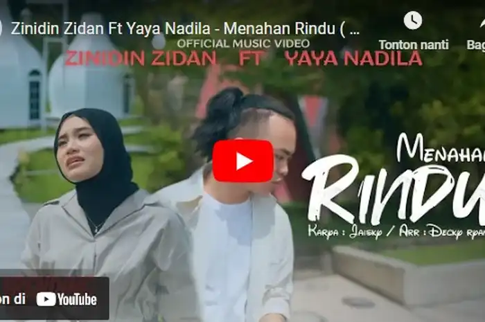 Lirik Lagu Menahan Rindu - Zinidin Zidan ft. Yaya Nadila - Sonora.id