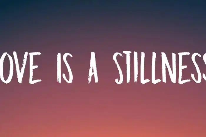 Lirik Lagu Love Is A Stillness - Sam Smith: Terjemahan dan Makna ...