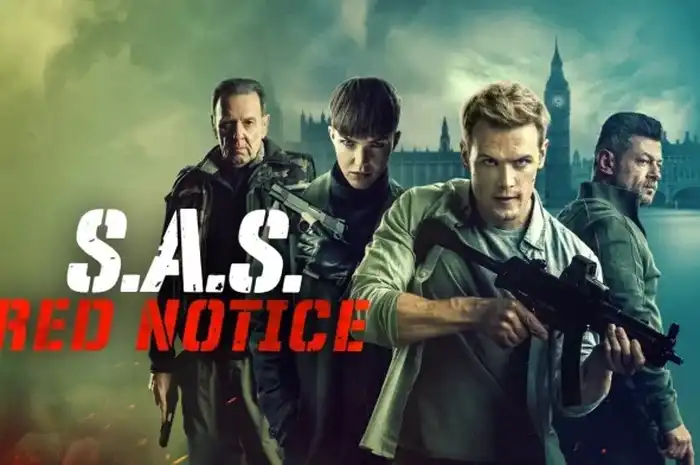 Sinopsis 'SAS: Red Notice' Aksi Penuh Ketegangan dan Pengkhianatan - Sonora.id