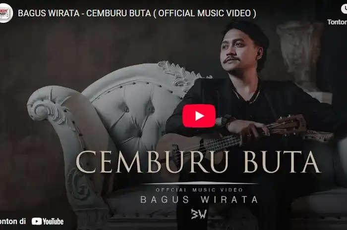 Lirik Lagu Cemburu Buta - Bagus Wirata - Sonora.id