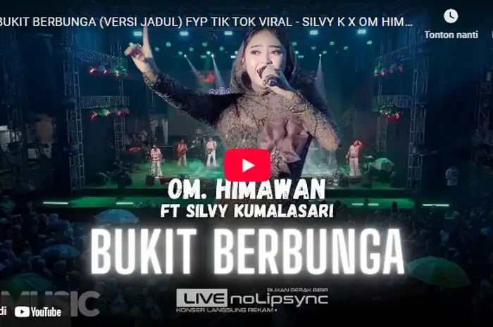 Lirik Lagu Bukit Berbunga - Silvy K x Om Himawan, Viral di TikTok - Sonora.id